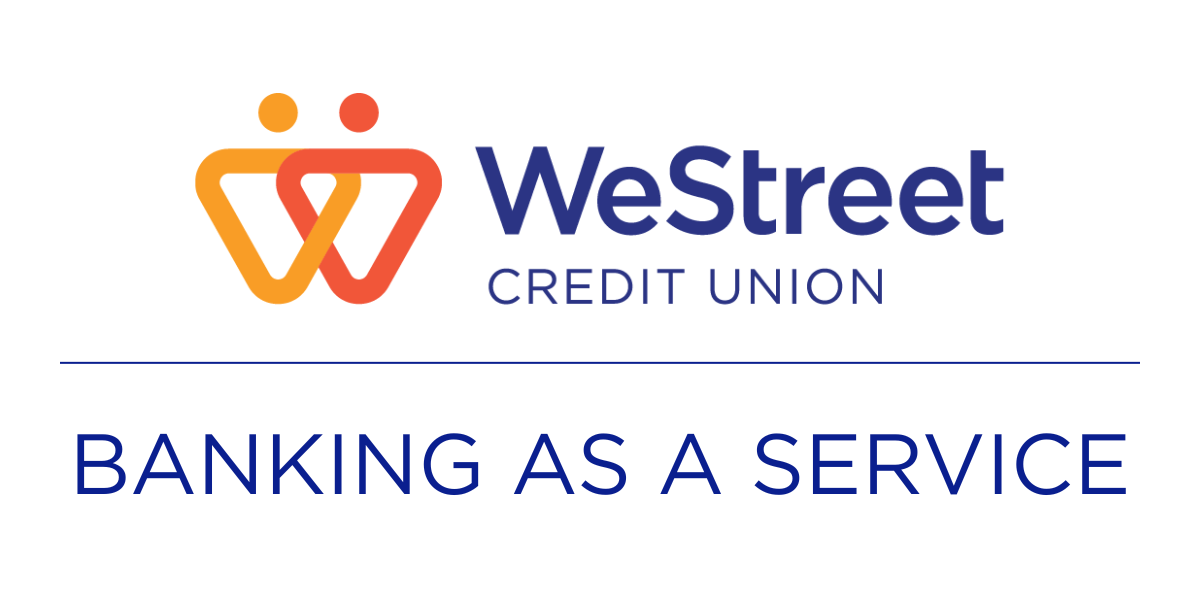 Banking as a Service | WeStreet Credit Union